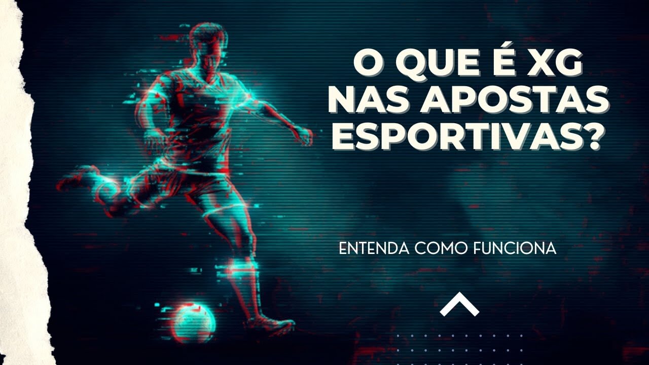 Expected Goals xG: Entenda como funciona nas apostas🤳 Explore o universo das apostas com dezena